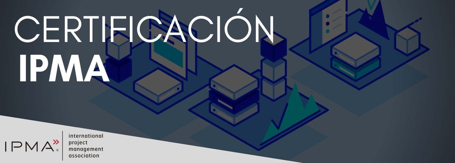 Certificación IPMA Project Management - Dirección de Proyectos